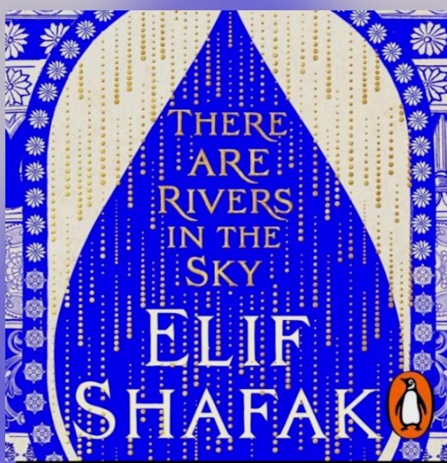Book review: There are Rivers in the Sky by Elif Shafak – R L Smith